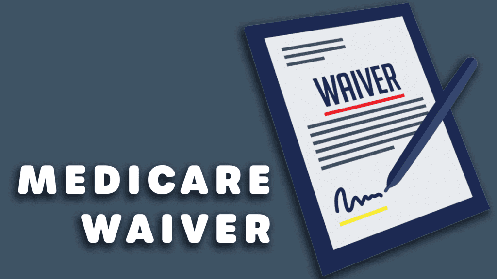 What Is a State Medicare Waiver? – Texas Medicare Advisors